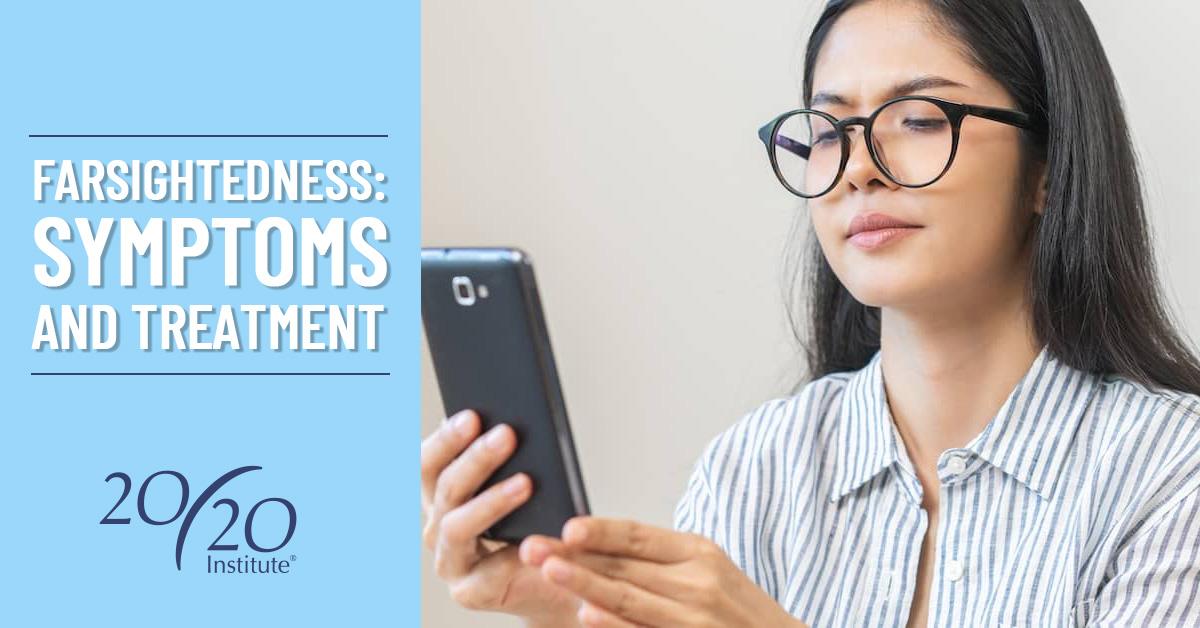 Farsightedness (Hyperopia) Symptoms & LASIK Treatments